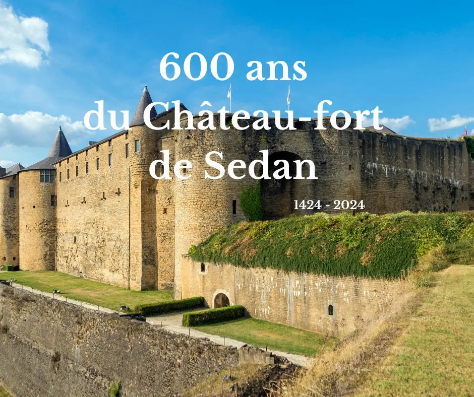 Le château fort de Sedan, monument préféré des Français, fête ses 600 ...